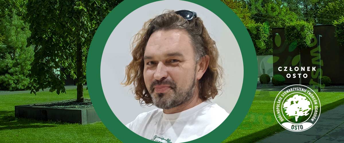 Wojciech Kolanowski / Ogrody - Członek OSTO